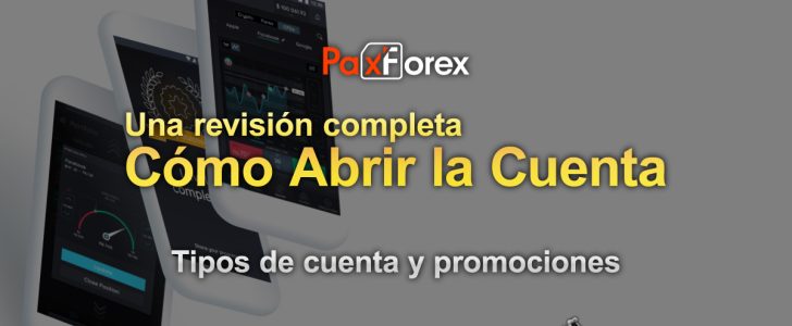 Cómo abrir la cuenta de trading de PaxForex? | Tipos de cuenta y ...